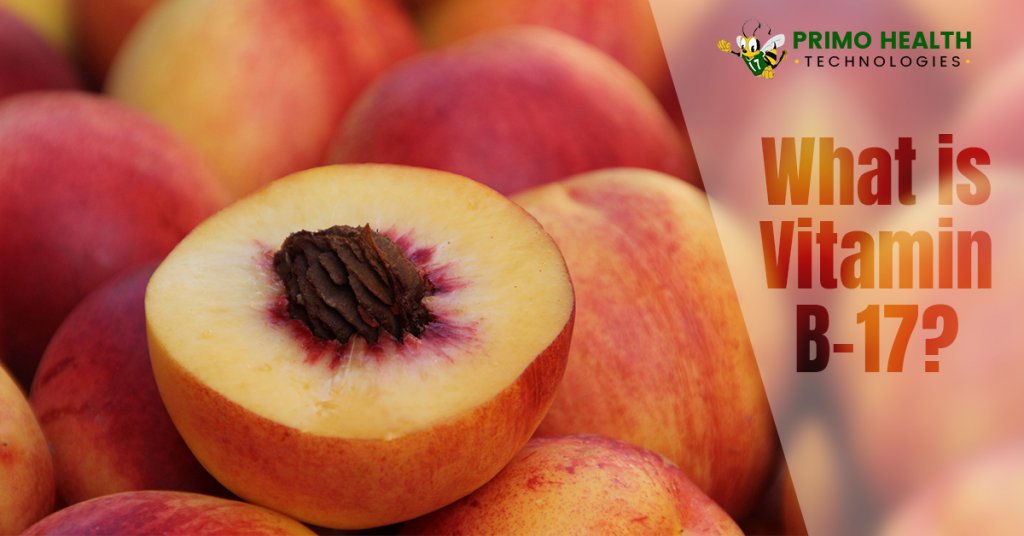 B17 Supplements: What Is Vitamin B-17?